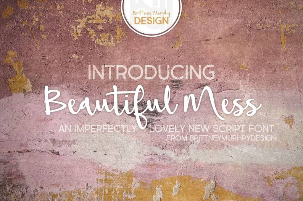 The Beautiful Mess Font - Brittney Murphy Design