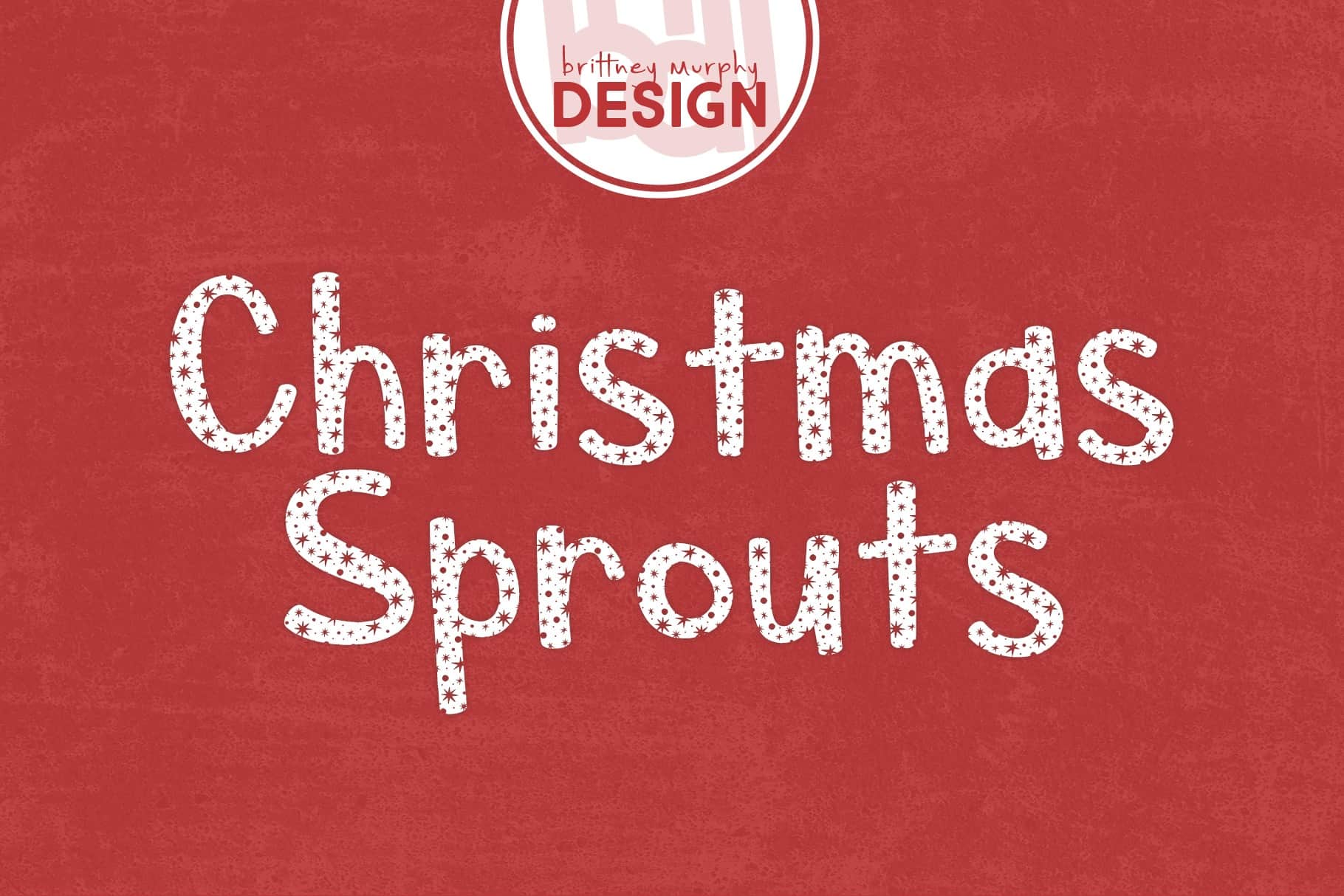 Christmas Sprouts Font - Brittney Murphy Design