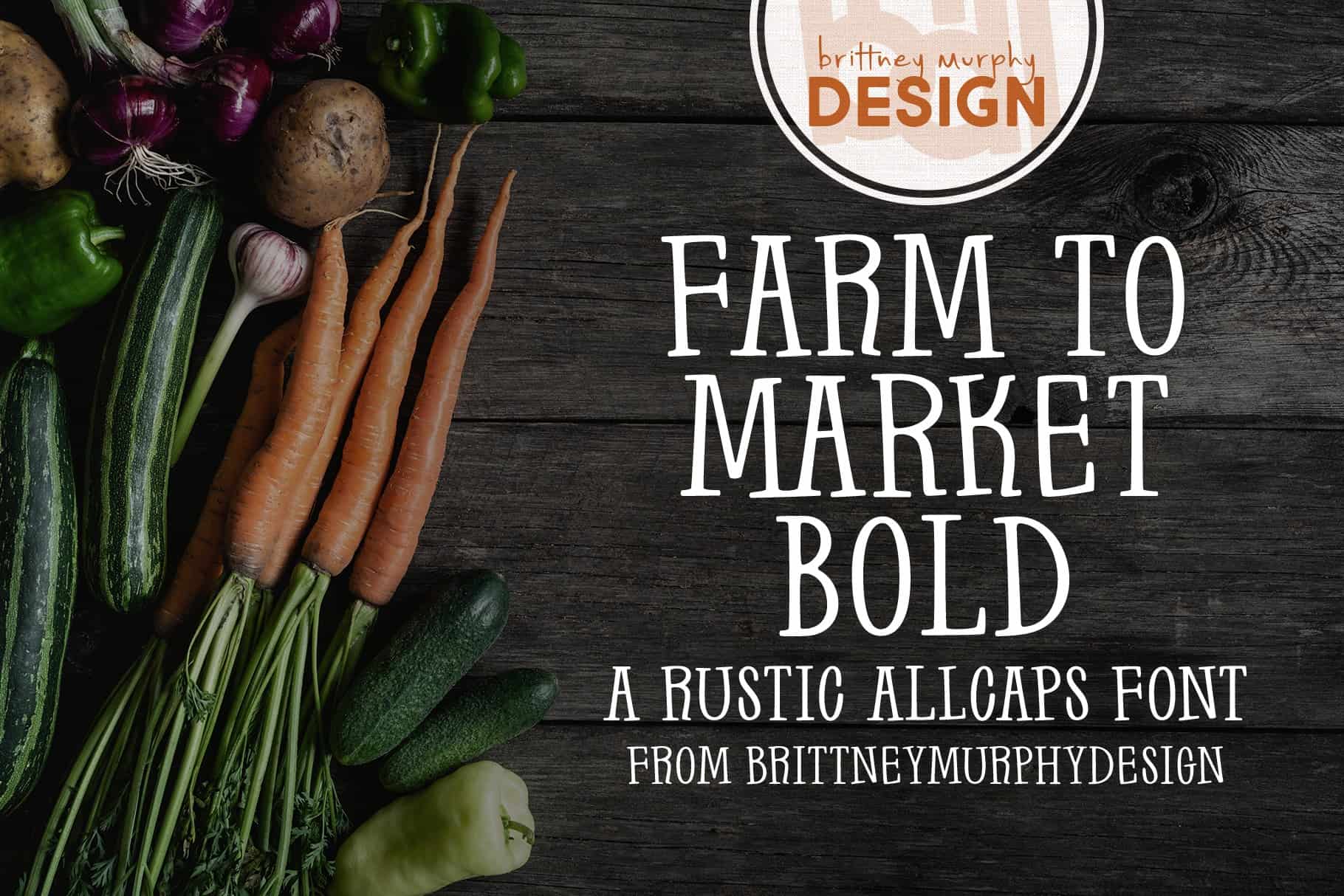Farm to Market Bold Font - Brittney Murphy Design
