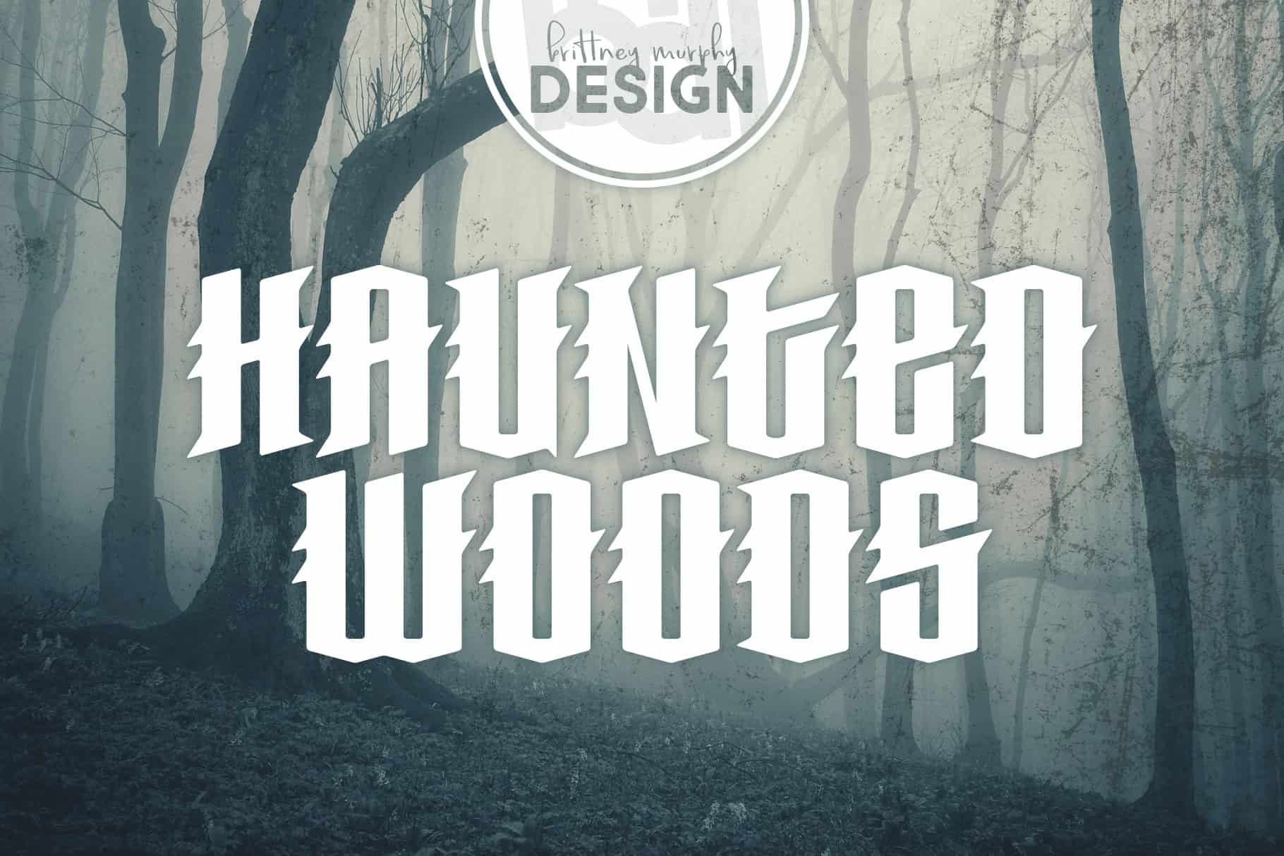 Haunted Woods Font - Brittney Murphy Design