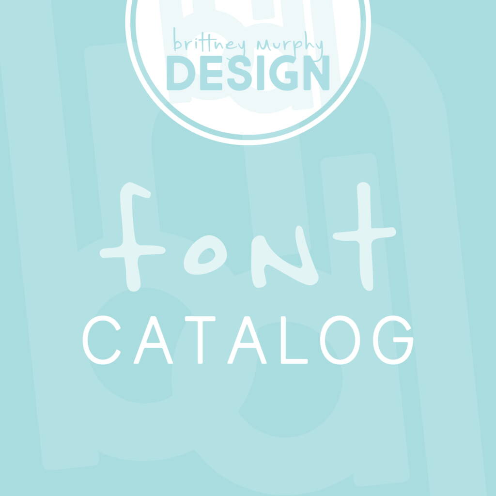BMD Font Catalog - Brittney Murphy Design