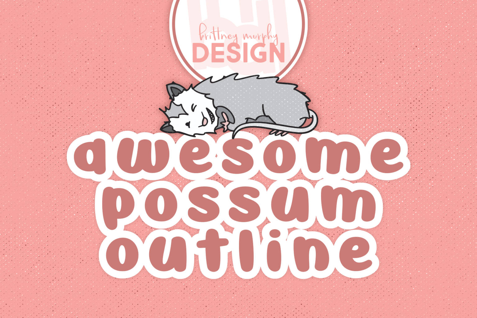 Awesome Possum Outline Font - Brittney Murphy Design