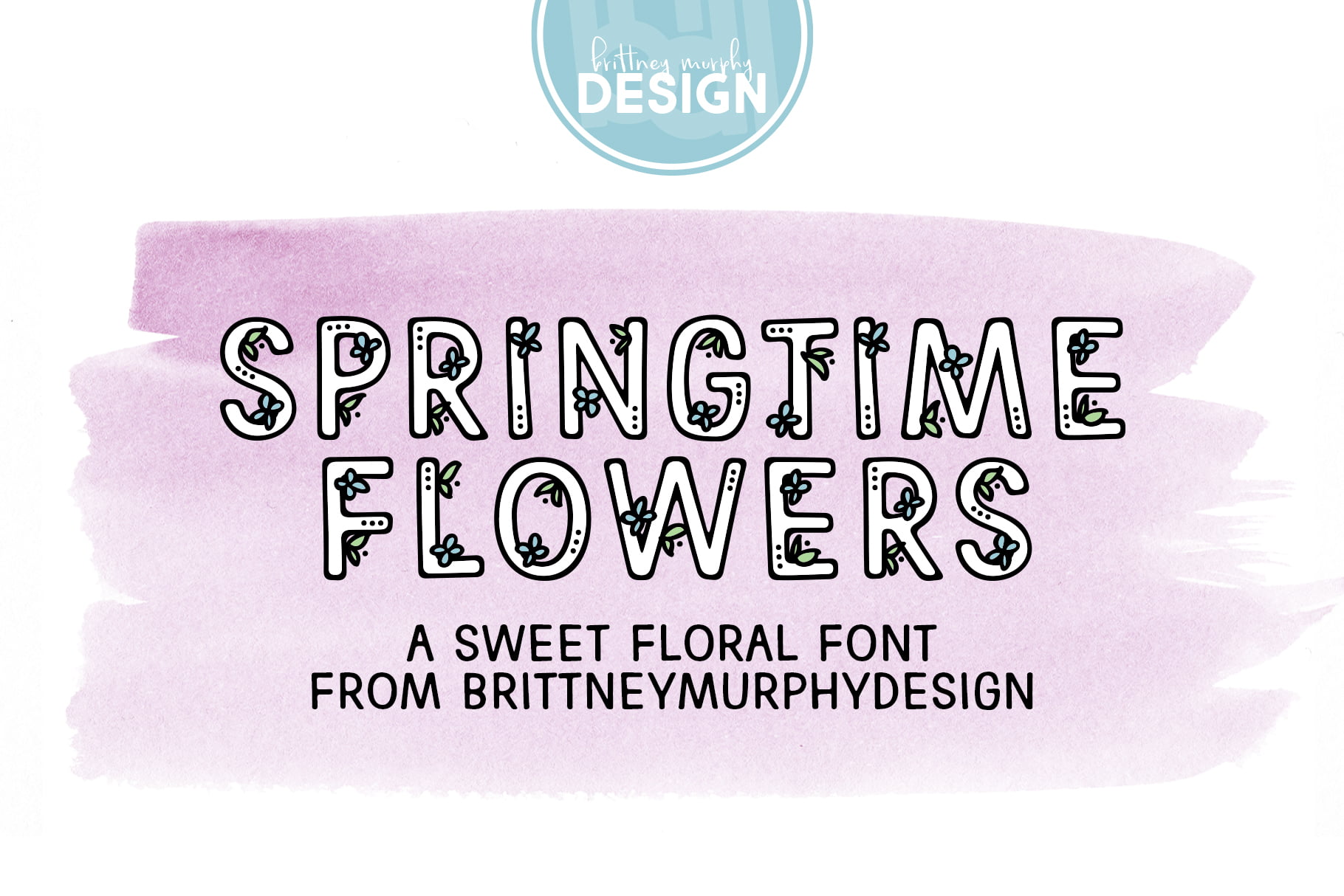 Springtime Flowers Font - Brittney Murphy Design