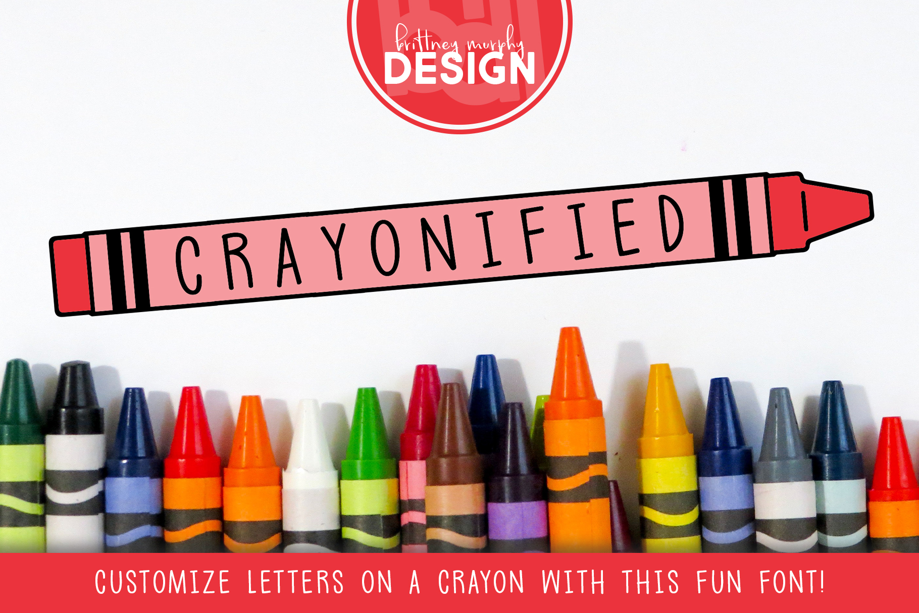 Crayonified Font - Brittney Murphy Design