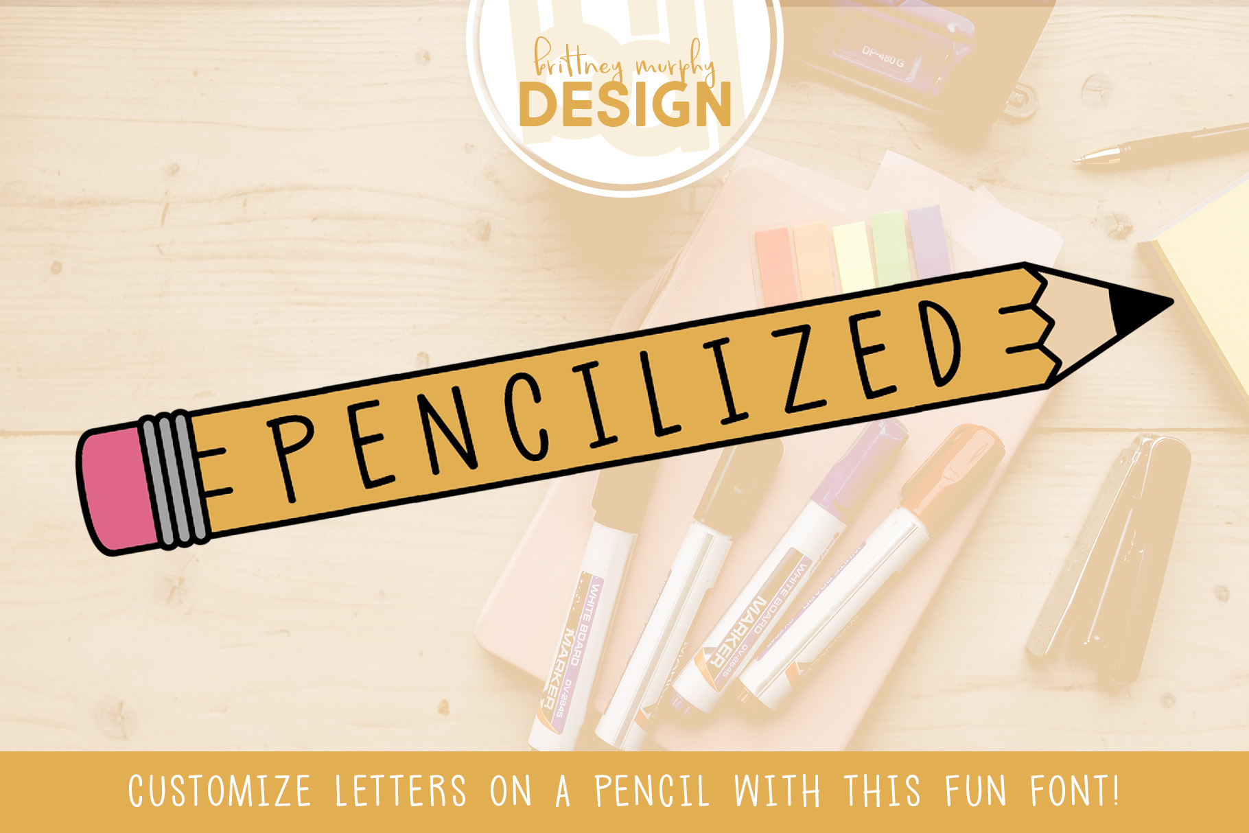 Pencilized Font - Brittney Murphy Design